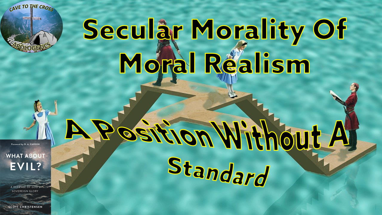 Secular Morality Of Moral Realism – A Position Without A Standard ...