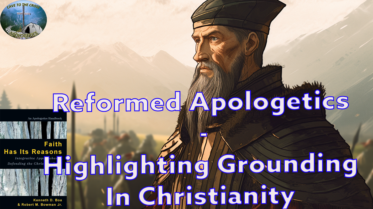 Reformed Apologetics - Highlighting Grounding - CttCA